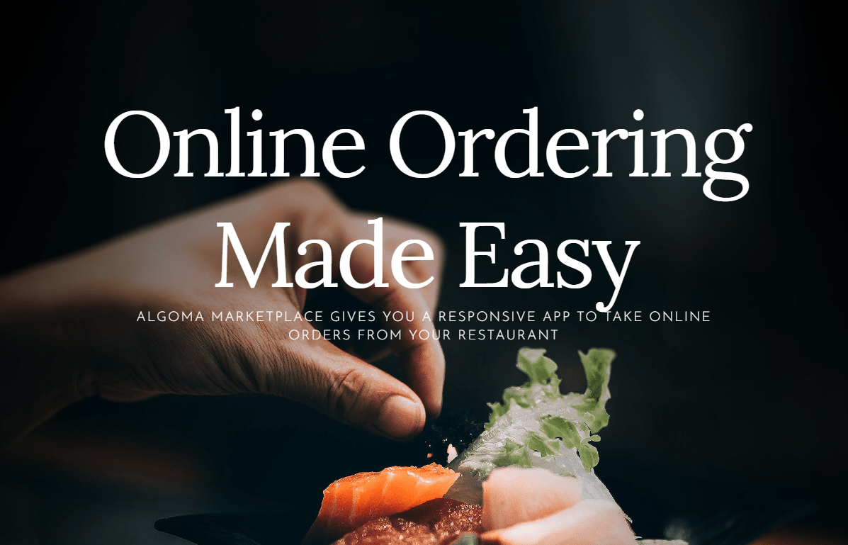 Online Restaurant Ordering Information - Algoma Marketplace